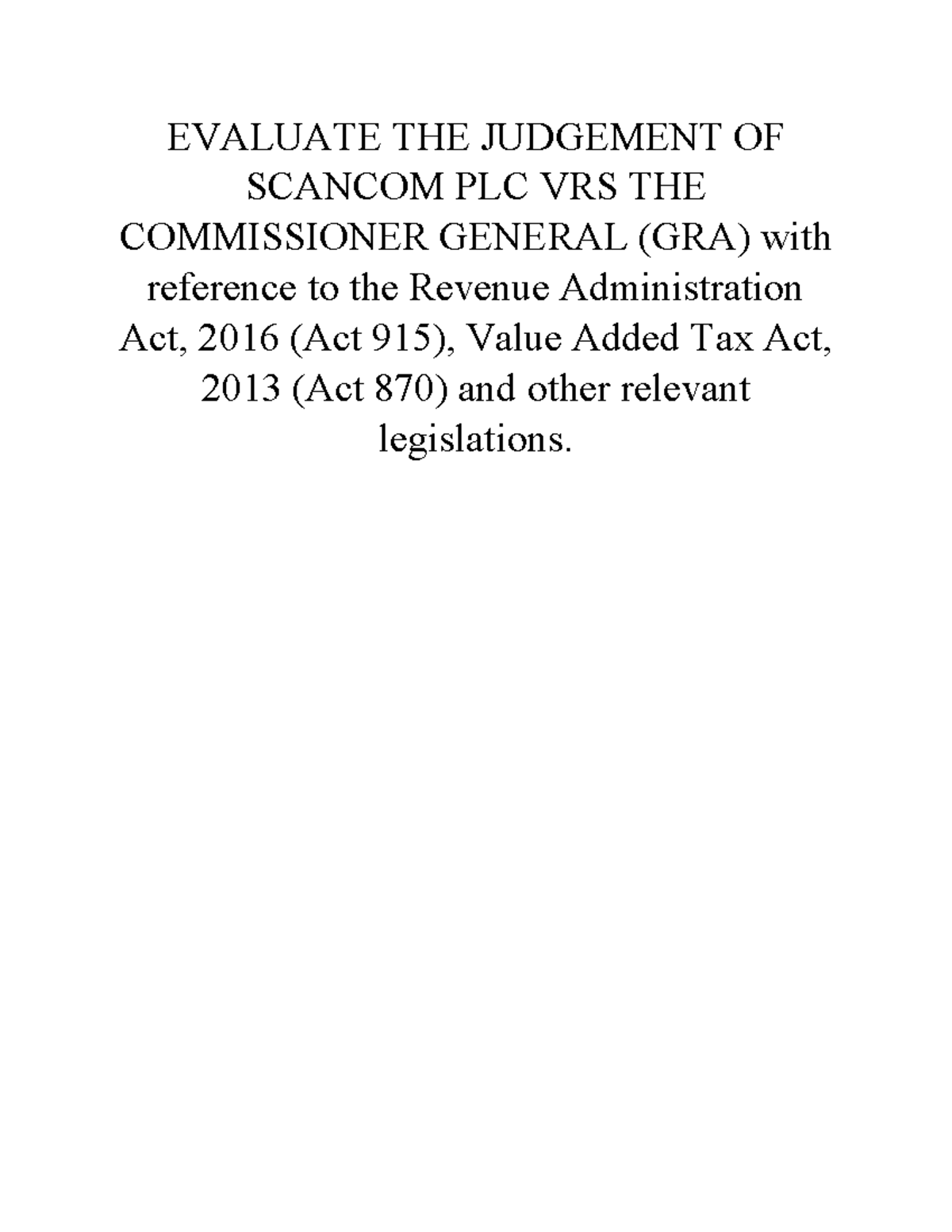 Taxation assignment 1 - EVALUATE THE JUDGEMENT OF SCANCOM PLC VRS THE ...