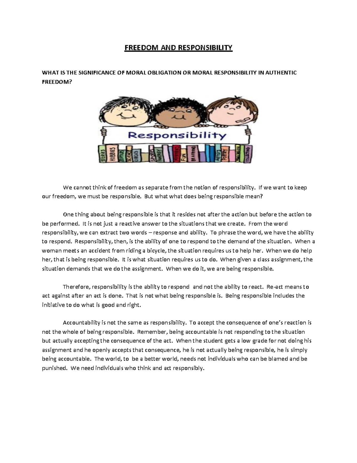 Responsibility - If we want to keep our freedom, we must be responsible ...