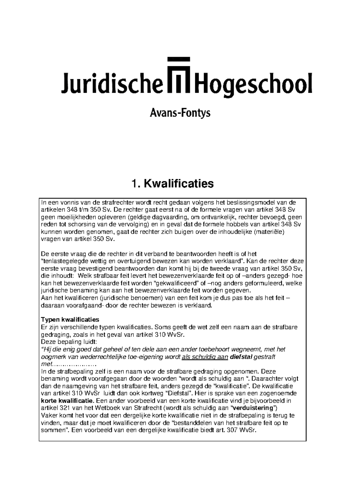 Kwalificeren van strafbare feiten - 1. Kwalificaties In een vonnis van ...