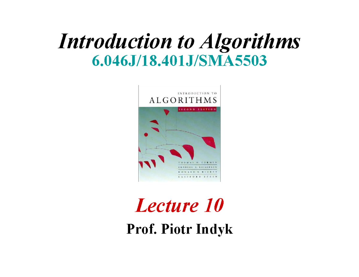 Summary - Lecture 10, 17, 21 and 24 - Introduction to Algorithms ...
