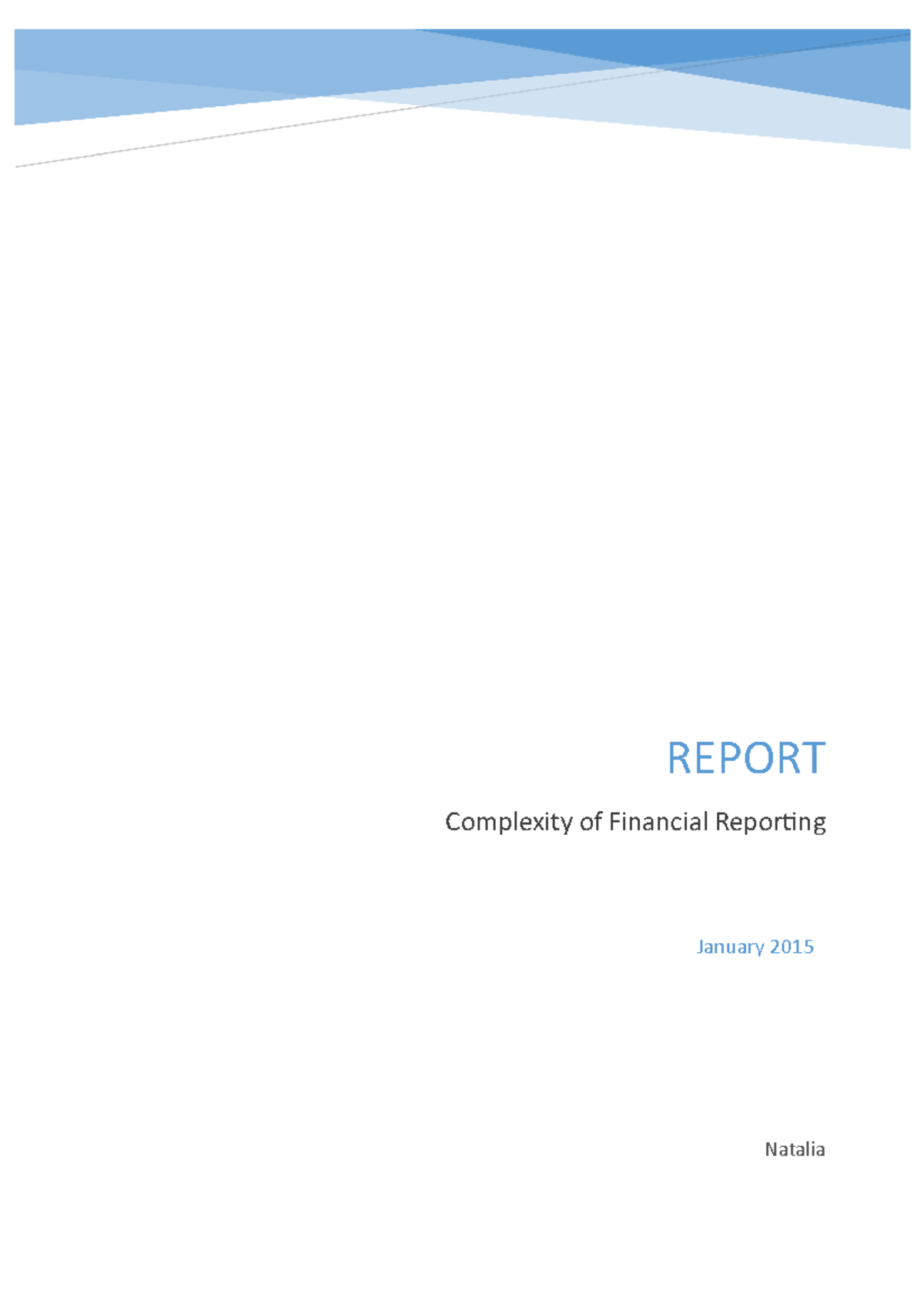 Complexity of financial reporting - The report outlines the history and ...