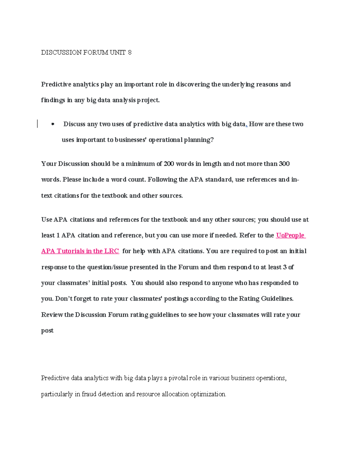 DISCUSSION FORUM UNIT 8 CS 3440 - DISCUSSION FORUM UNIT 8 Predictive analytics play an important ...