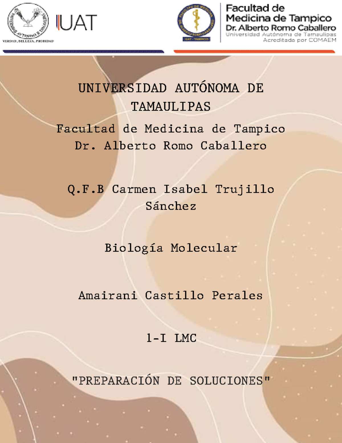 Practica 4 - UNIVERSIDAD AUT”NOMA DE TAMAULIPAS Facultad de Medicina de Tampico Dr. Alberto Romo ...