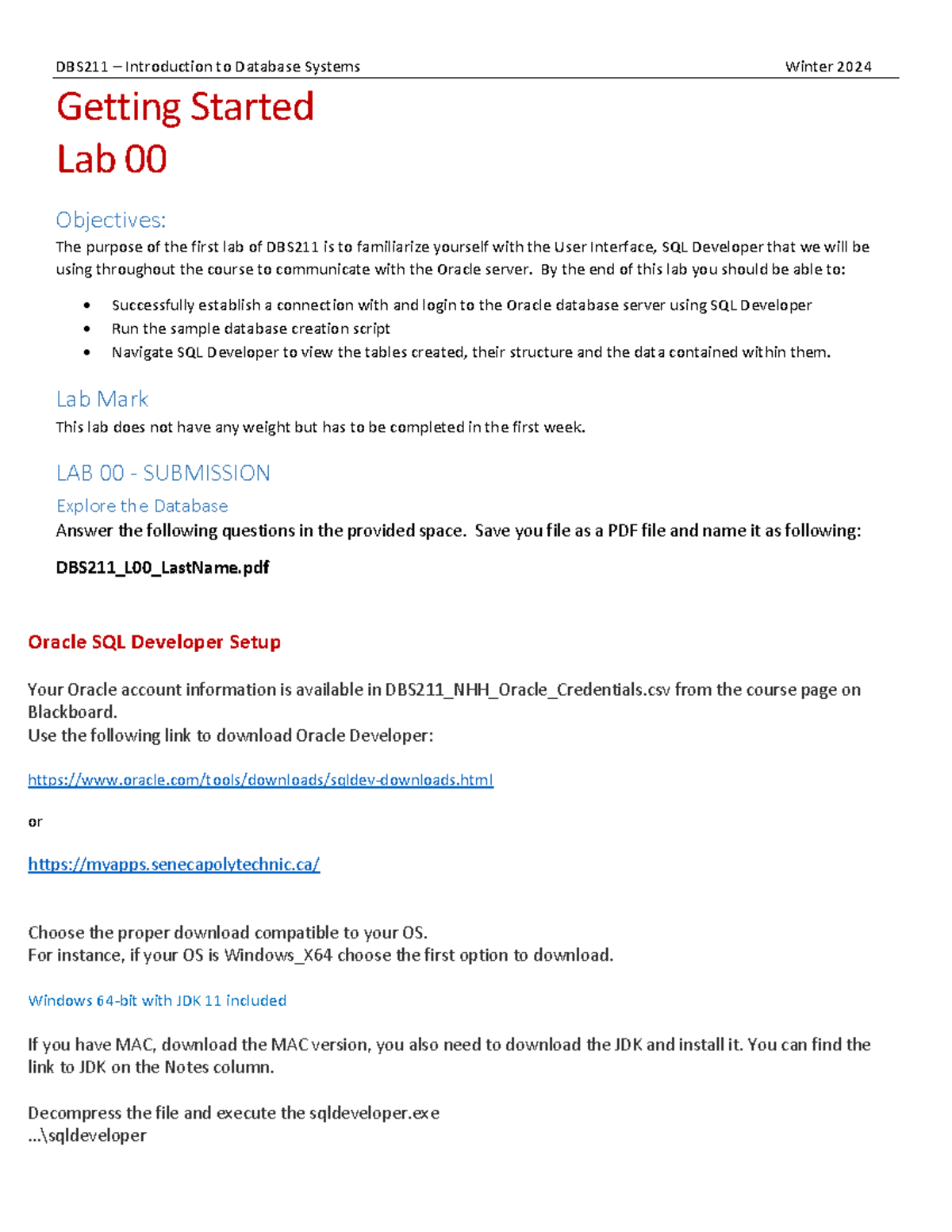 DBS211 L00 - Getting Started Lab 00 Objectives: The purpose of the first lab of DBS211 is to ...