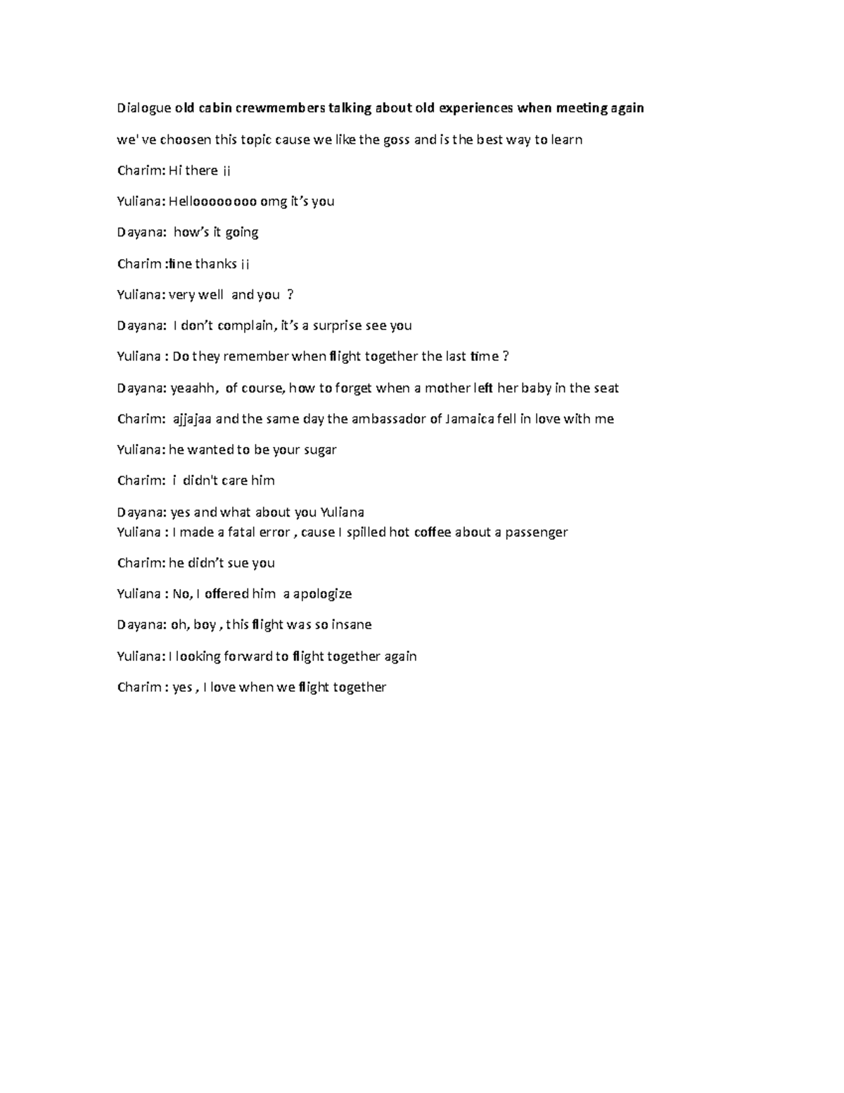 Dialogue old cabin crewmembers talking about old experiences when ...