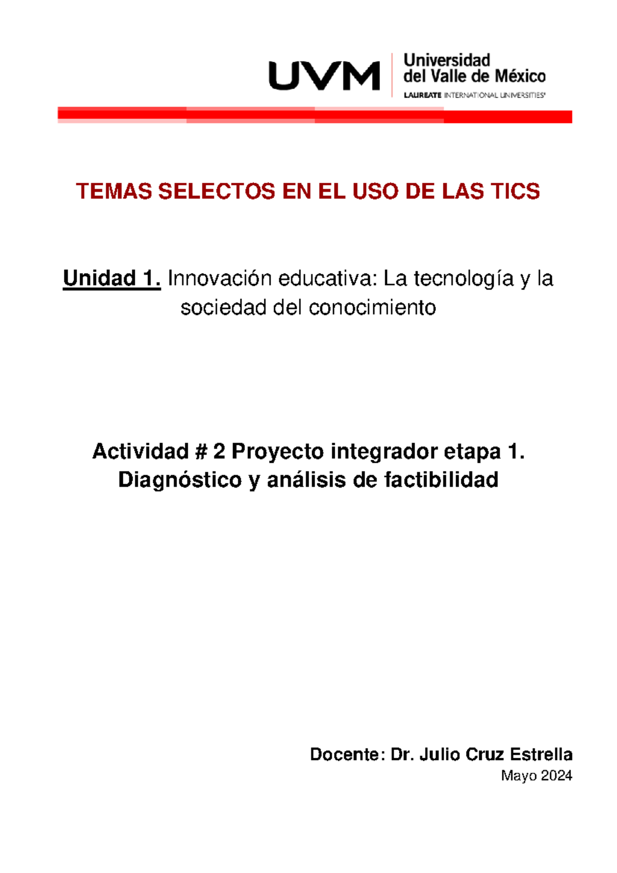 ACT#1 GFA - TEMAS SELECTOS EN EL USO DE LAS TICS Unidad 1. Innovación educativa: La tecnología y ...