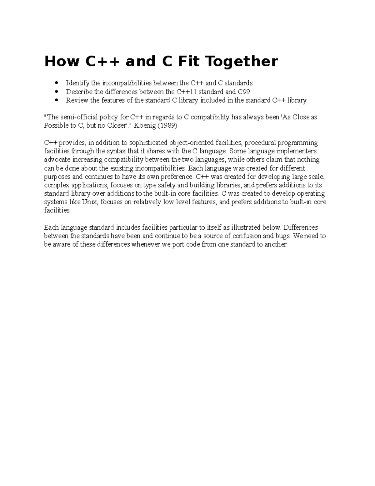 How C++ and C Fit Together - " Koenig (1989) C++ provides, in addition ...