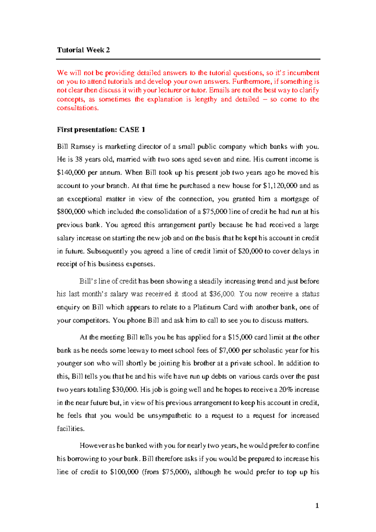 Tutorial Week 2 - Bill Ramsey - 1 Tutorial Week 2 We will not be providing detailed answers to ...
