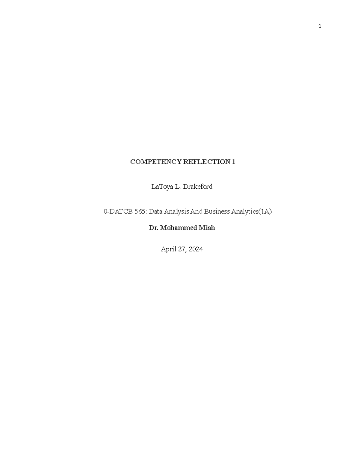 Datcb 565 DATA Analysis AND Business Analytics Reflection ONE - COMPETENCY REFLECTION 1 LaToya L ...