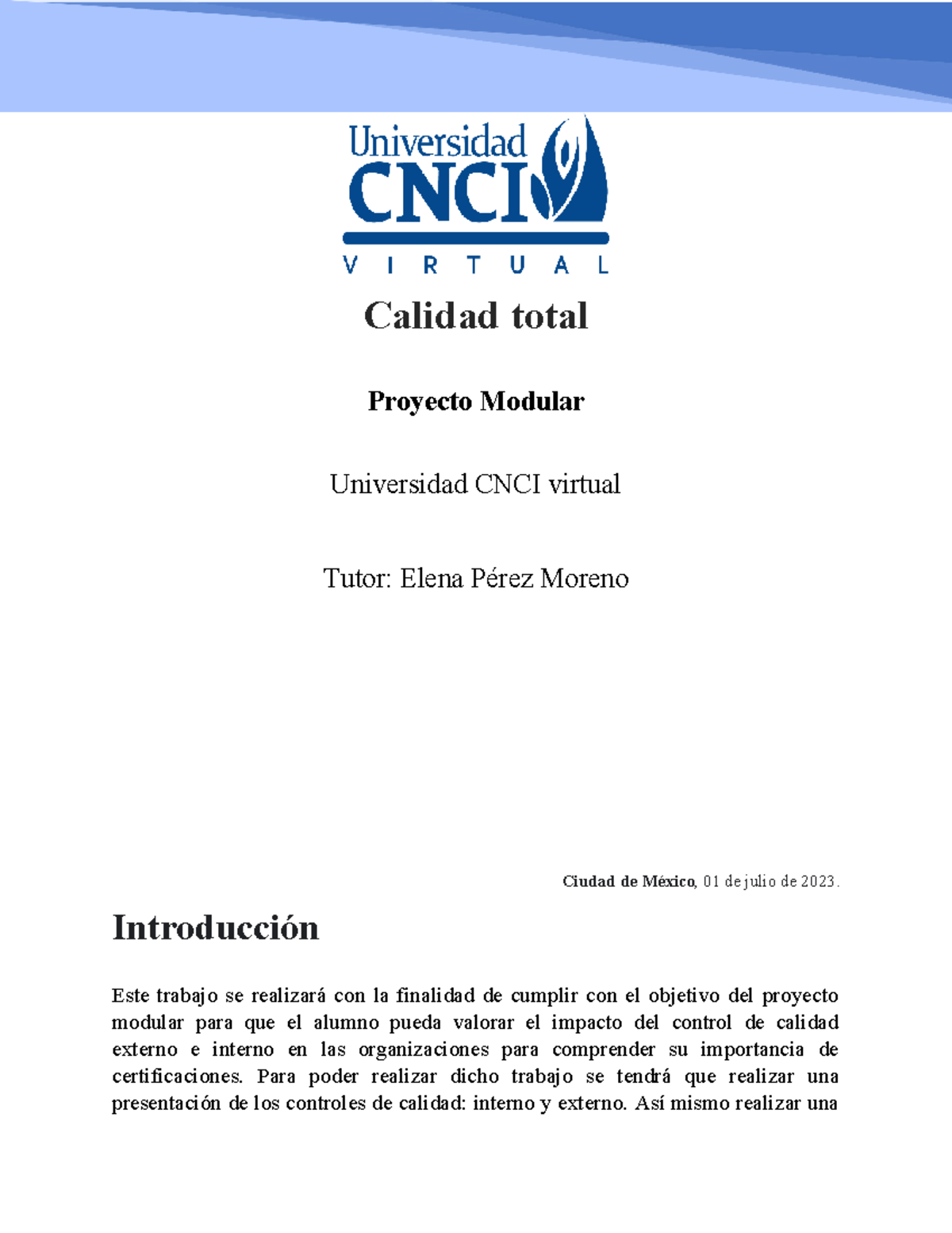 Tarea 3 calidad - Calidad total Proyecto Modular Universidad CNCI virtual Tutor: Elena Pérez ...