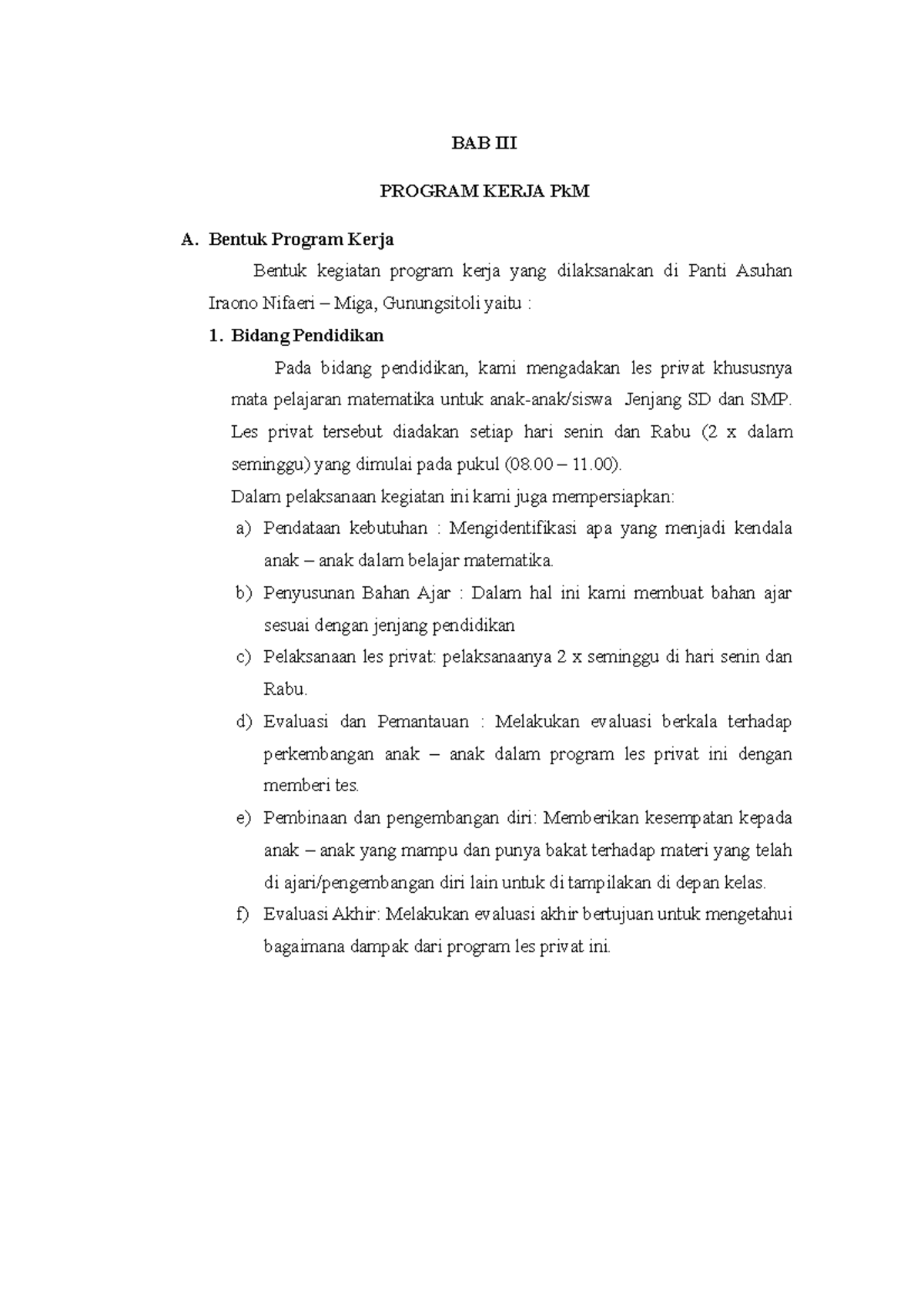BAB 3 - untuk baca baca aja - BAB III PROGRAM KERJA PkM A. Bentuk ...