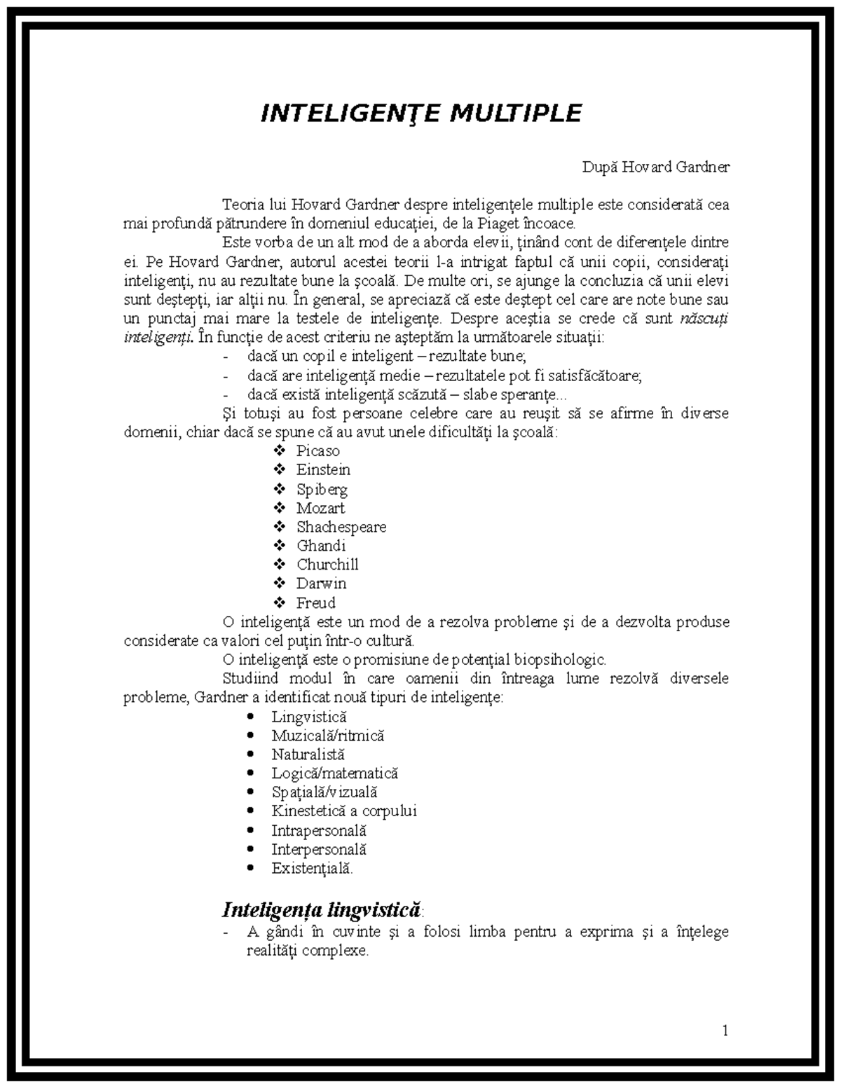 Inteligen emultiple - ... - INTELIGENŢE MULTIPLE După Hovard Gardner Teoria lui Hovard Gardner ...