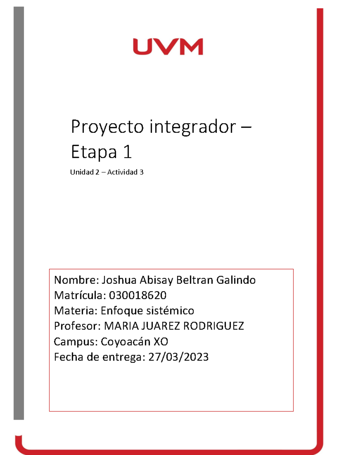 A3 JABG - Actividad 6 enfoque sistemico - Proyecto integrador – Etapa 1 Unidad 2 – Actividad 3 ...