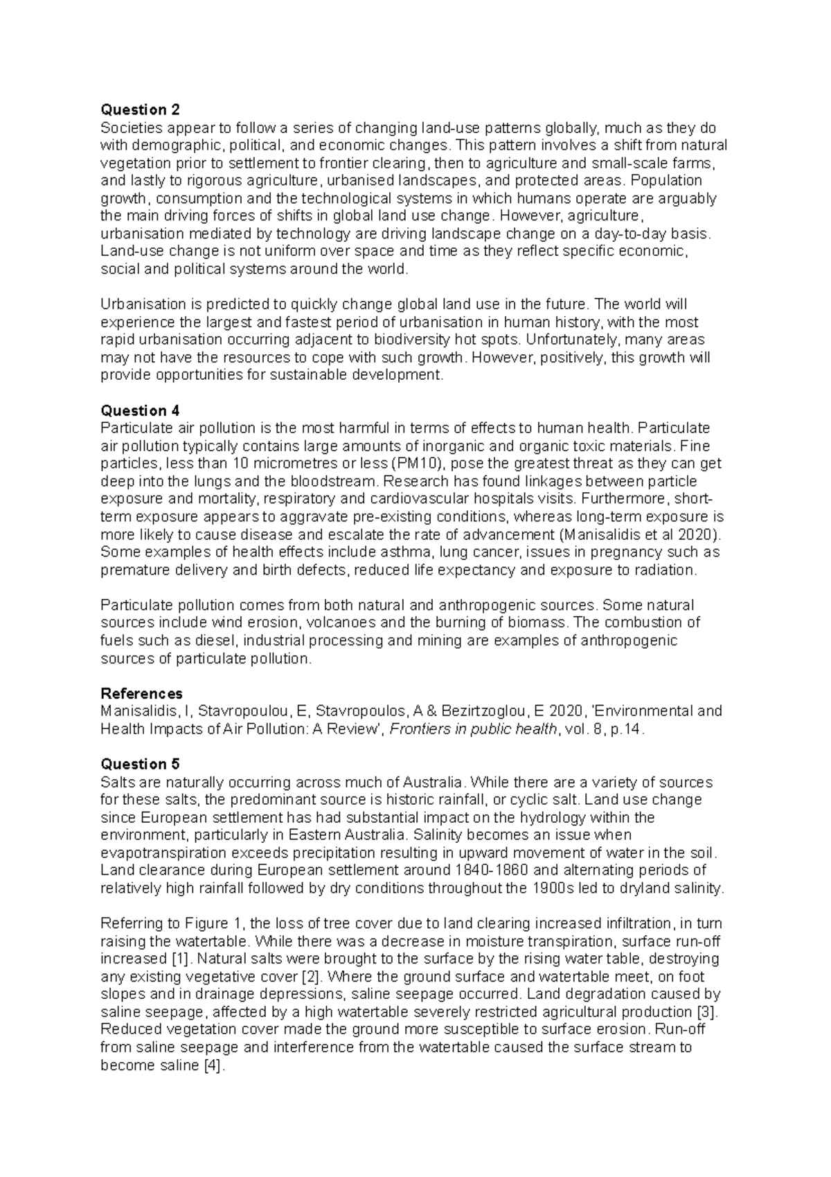 Course-summary-assessment - Question 2 Societies appear to follow a ...