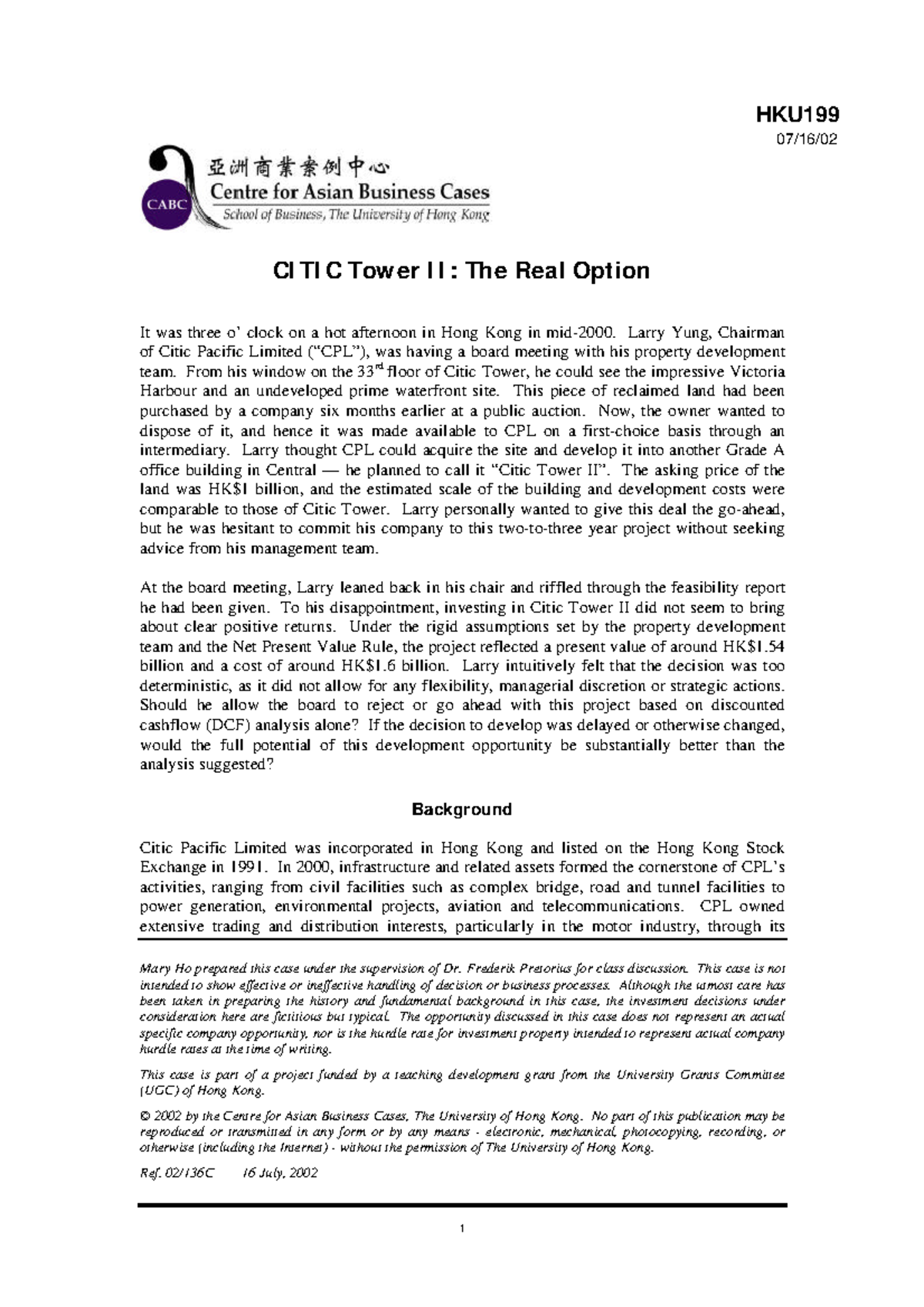 Citic Tower II The Real Option - Mary Ho prepared this case under the ...