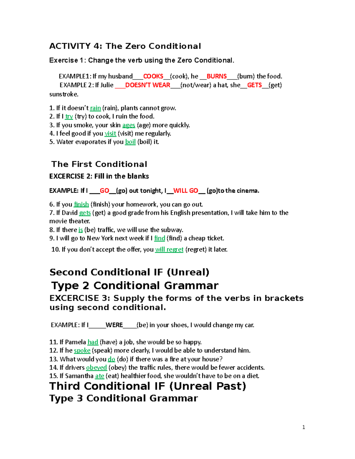Actividad 4 - ACTIVITY 4: The Zero Conditional Exercise 1: Change the verb using the Zero - Studocu