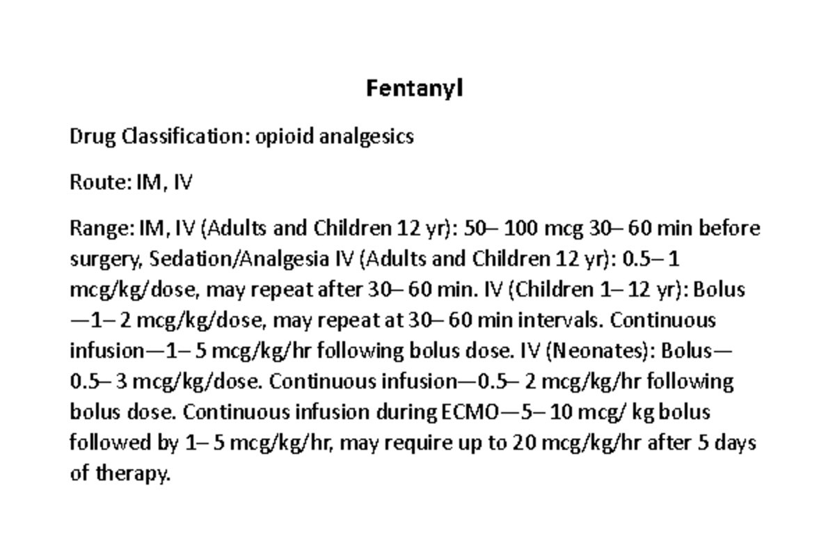 Fentanyl - Med - Fentanyl Drug Classification: opioid analgesics Route ...