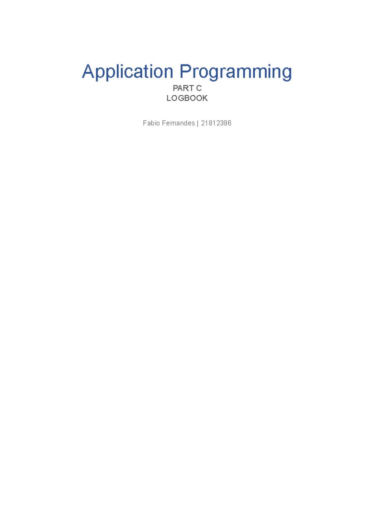 Application Programming Part C Logbook Application Programming Part C Logbook Fabio Fernandes