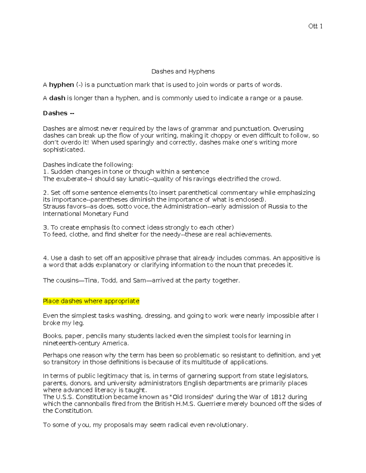 Hyphens and Dashes - Ott 1 Dashes and Hyphens A hyphen (-) is a ...