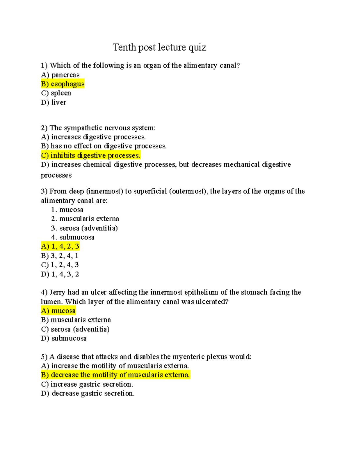 Tenth post lecture quiz - B) has no effect on digestive processes. C ...