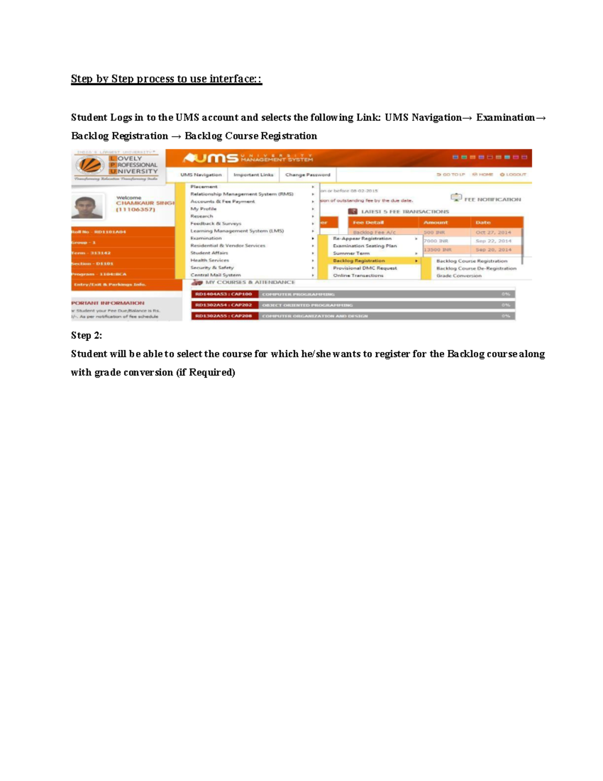 Snapshots for backlog registration INR - Step by Step process to use interface:: Student Logs in ...