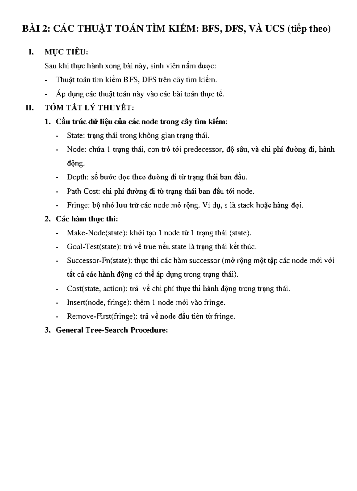 Nmttnt Tuan2 - Doood - BÀI 2: CÁC THUẬT TOÁN TÌM KIẾM: BFS, DFS, VÀ UCS (tiếp theo) I. MỤC TIÊU ...