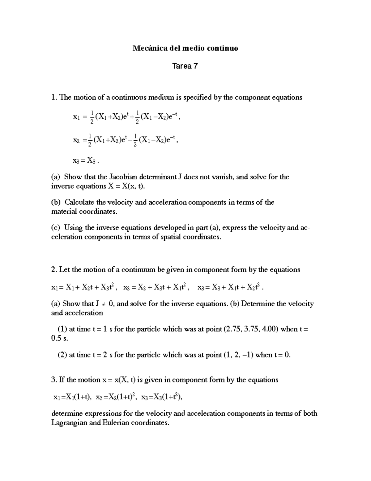 Tarea 7 - Mecánica del medio continuo Tarea 5 The motion of a ...