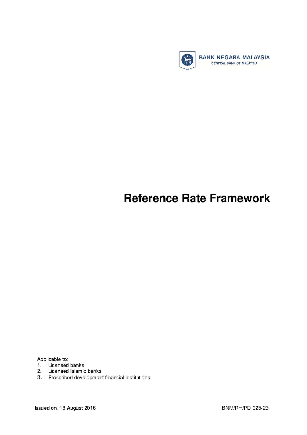 Reference Rate Framework - Issued on: 18 August 2016 BNM/RH/PD 028 ...