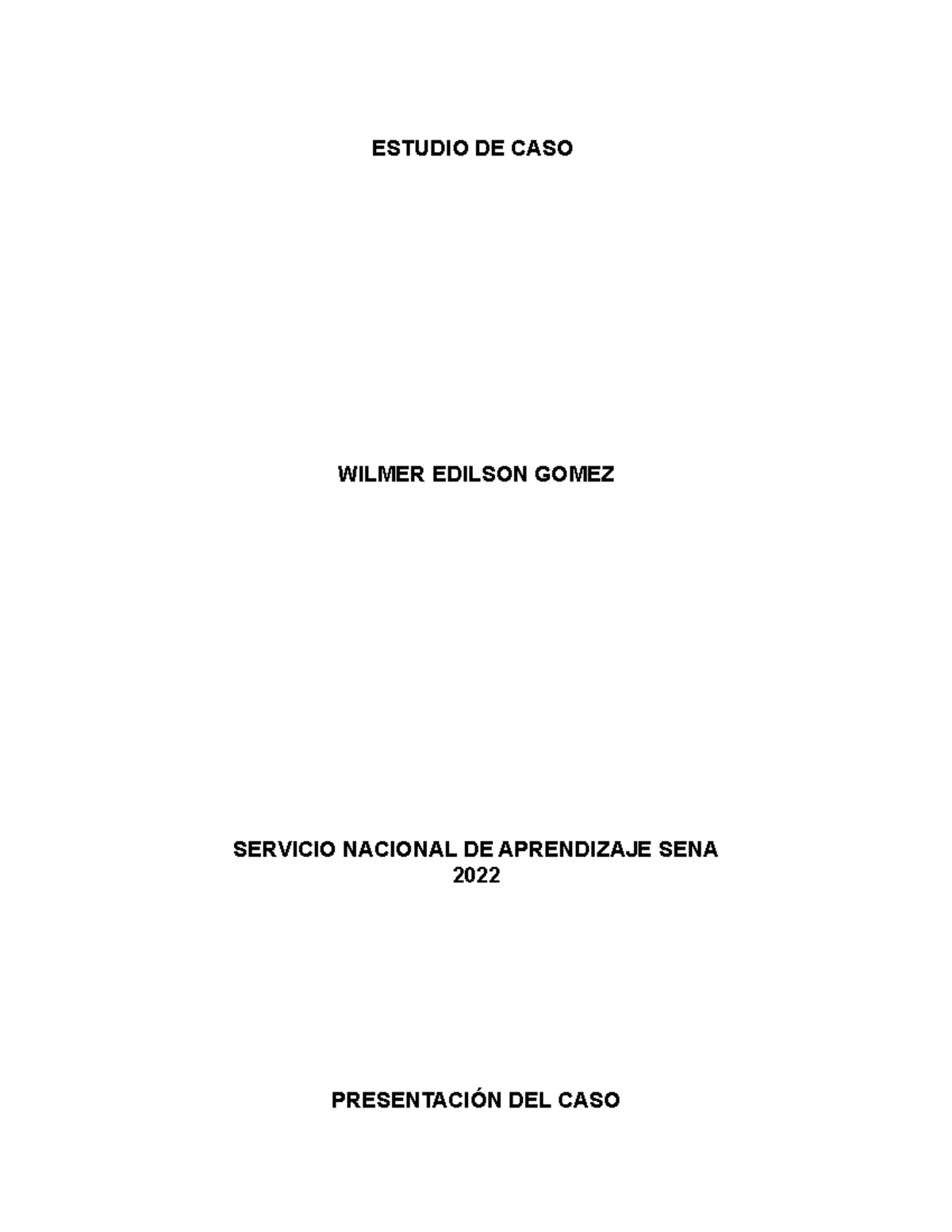 Estudio CASO 4 WIL - Apuntes - ESTUDIO DE CASO WILMER EDILSON GOMEZ ...