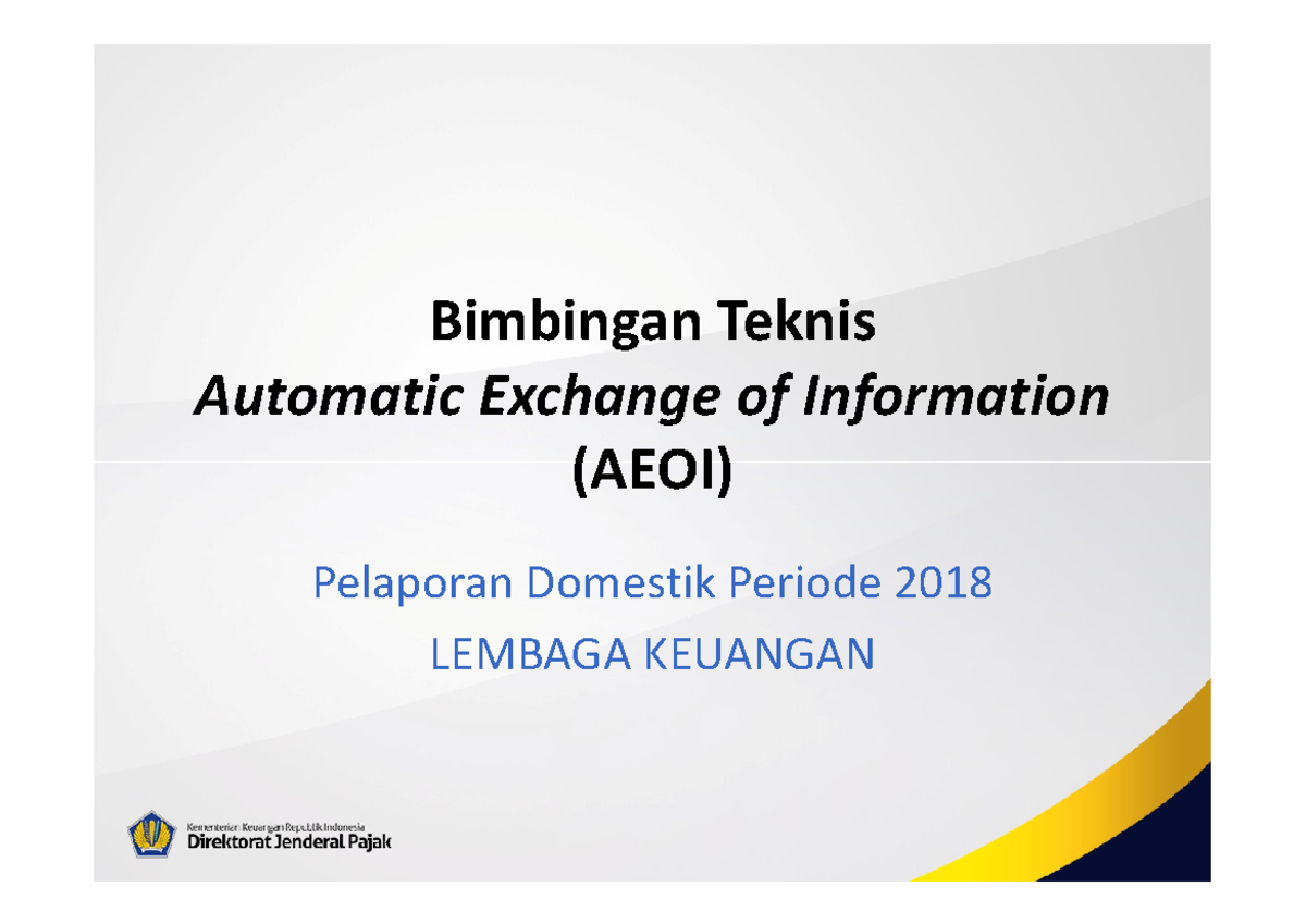 Sosialisasi EOI Domestik 2019 - Bimbingan Teknis Automatic Exchange of Information (AEOI)(AEOI ...