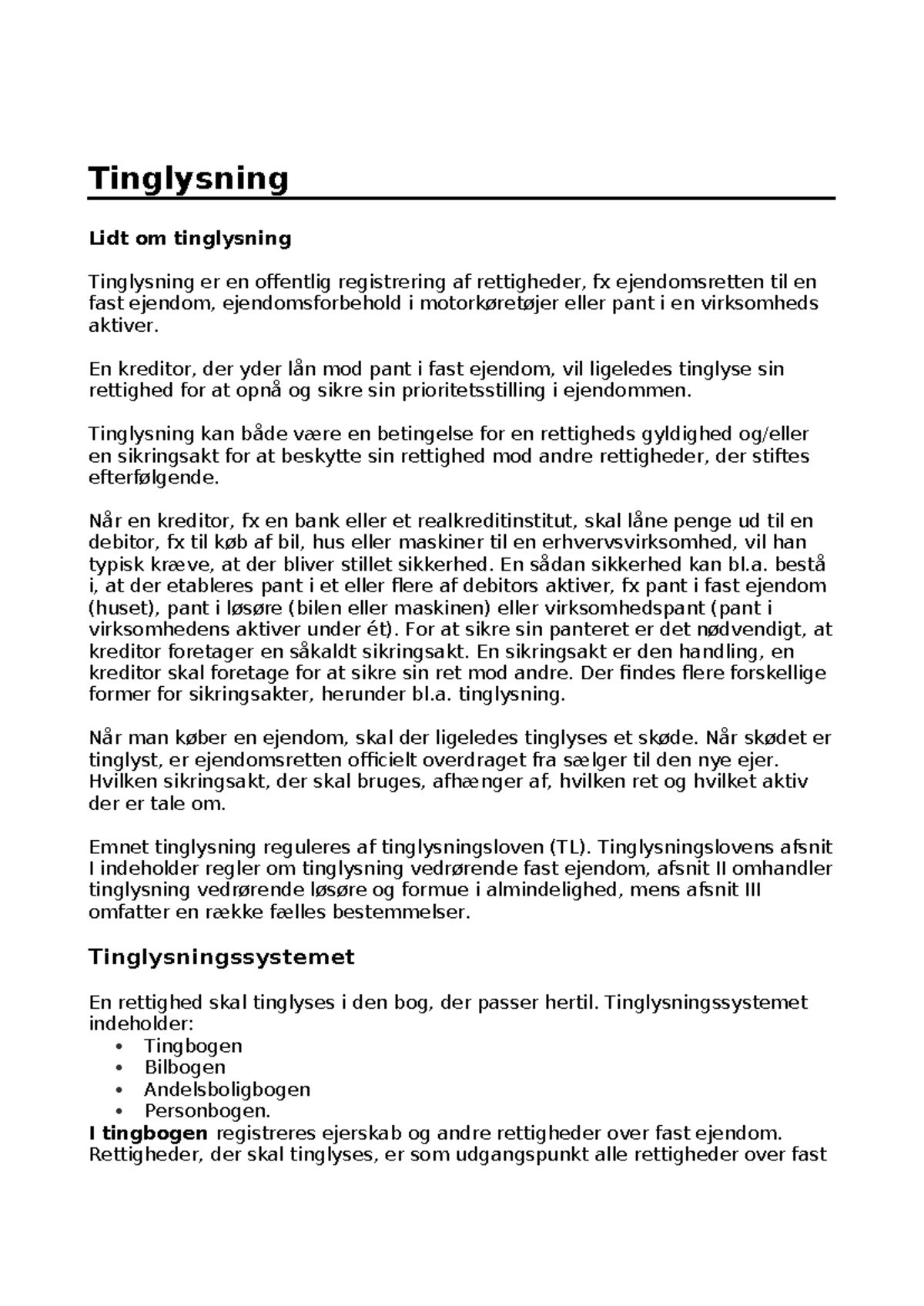 9. Tinglysning - Tinglysning Lidt om tinglysning Tinglysning er en ...