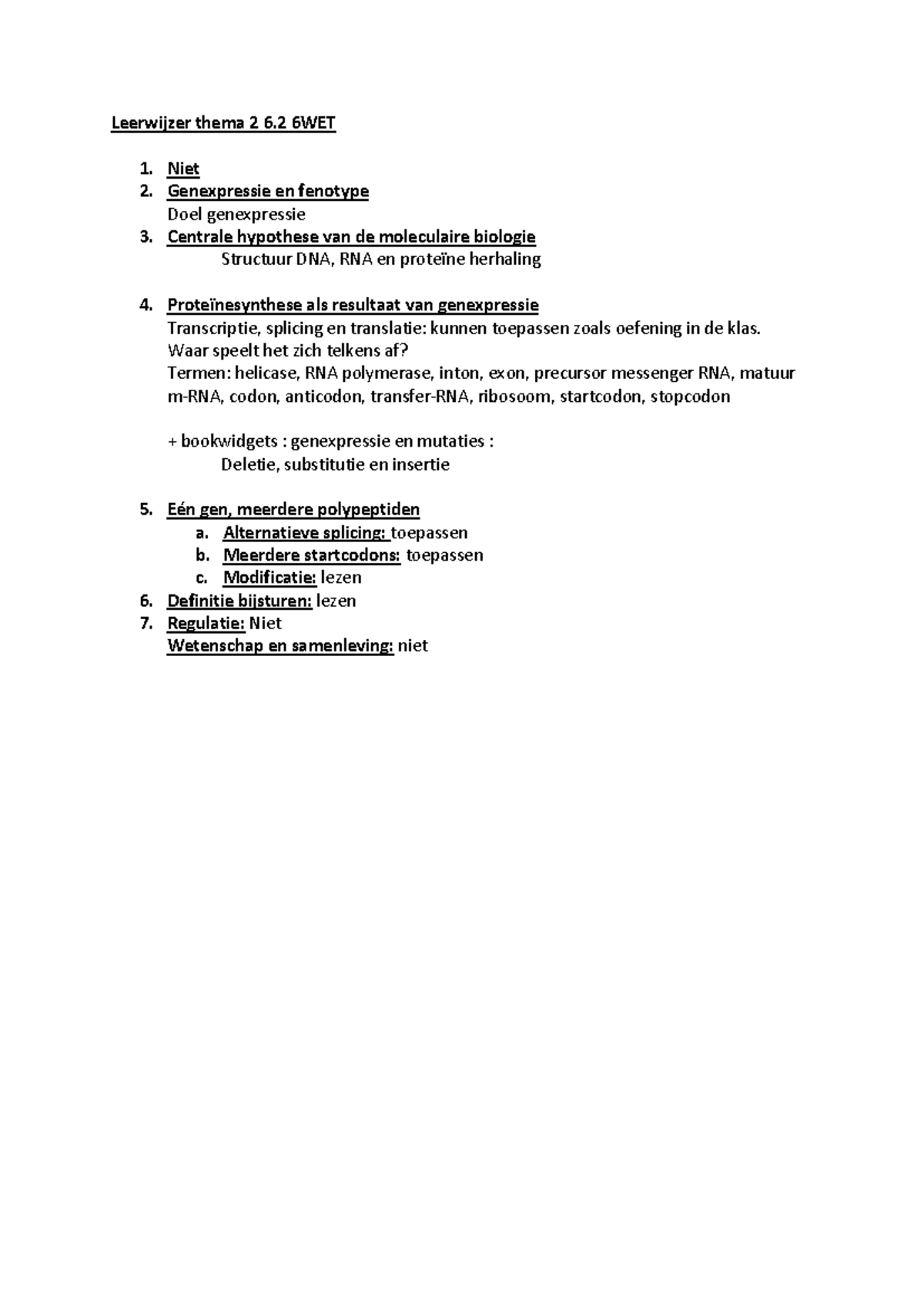 Leerwijzer thema 2 62 wet - Leerwijzer thema 2 6 6WET 1. Niet 2. Genexpressie en fenotype Doel ...