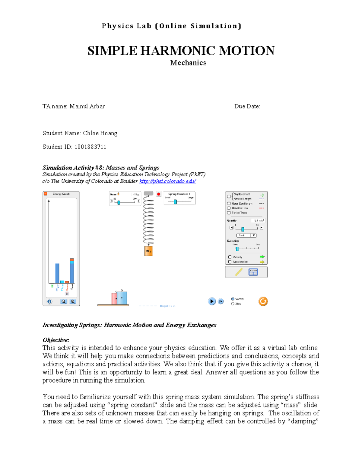8 SHM Online - lab - SIMPLE HARMONIC MOTION Mechanics TA name: Mainul Arbar Due Date: Student ...