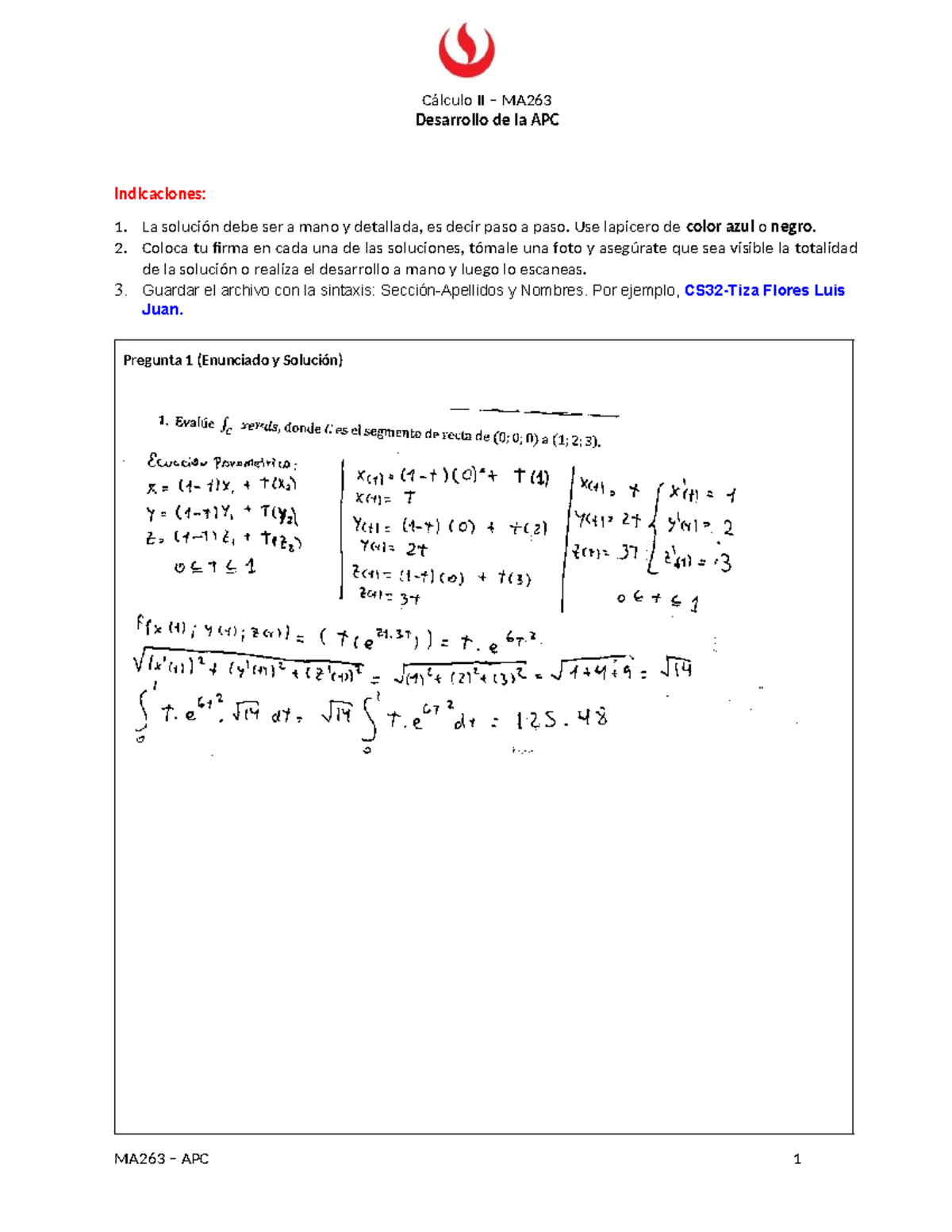 APC 3 calculo II- upc - Cálculo II – MA Desarrollo de la APC Indicaciones: 1. La solución debe ...