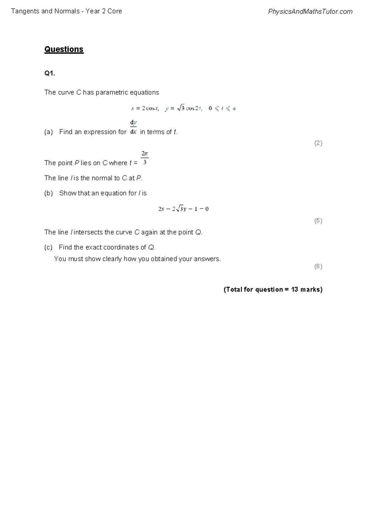 Tangents and Normals - work - Questions Q1. The curve C has parametric ...