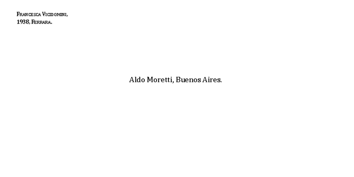 03 - bhhhhb hb j, - FRANCESCA VICIDOMINI, 1938, FERRARA. Aldo Moretti ...