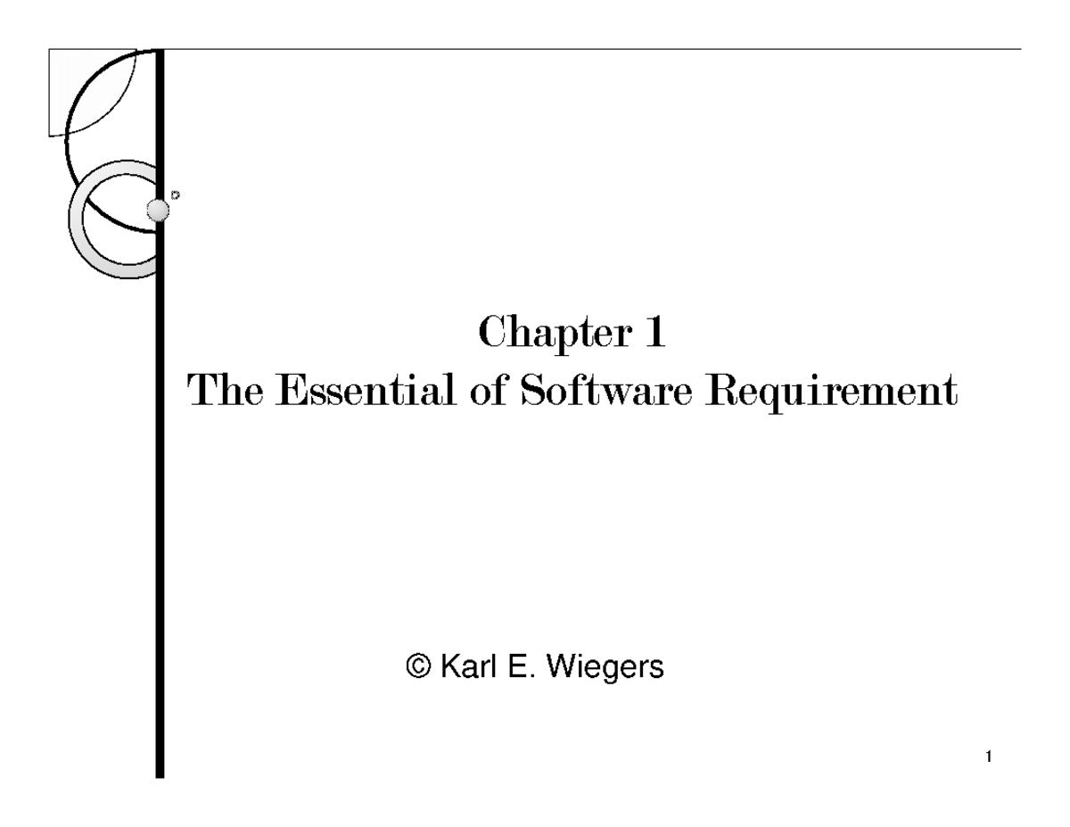 Chapter 1 - Chapter 1 The Essential of Software Requirement ...