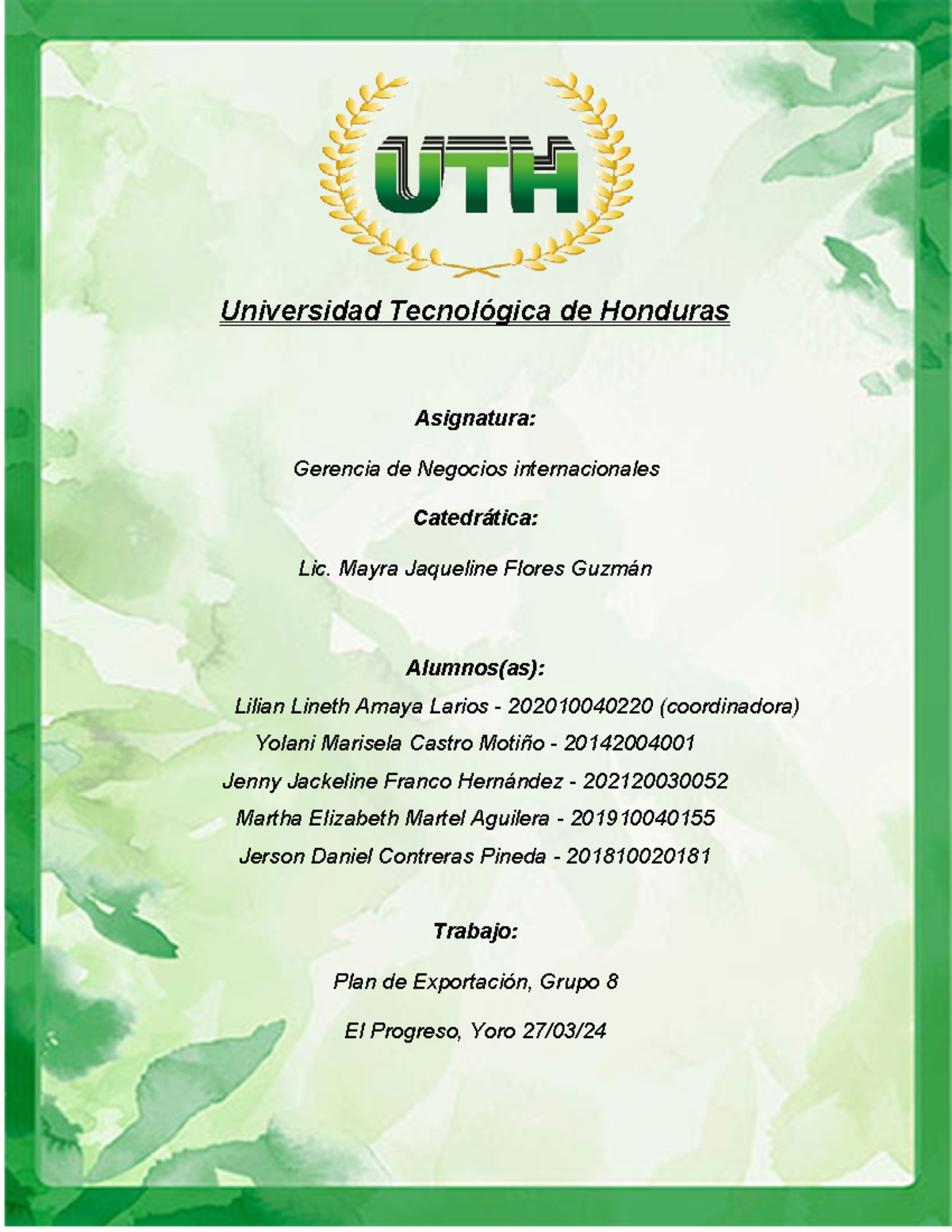 Proyecto Final GNI Grupo #8 - Universidad Tecnológica de Honduras Asignatura: Gerencia de ...