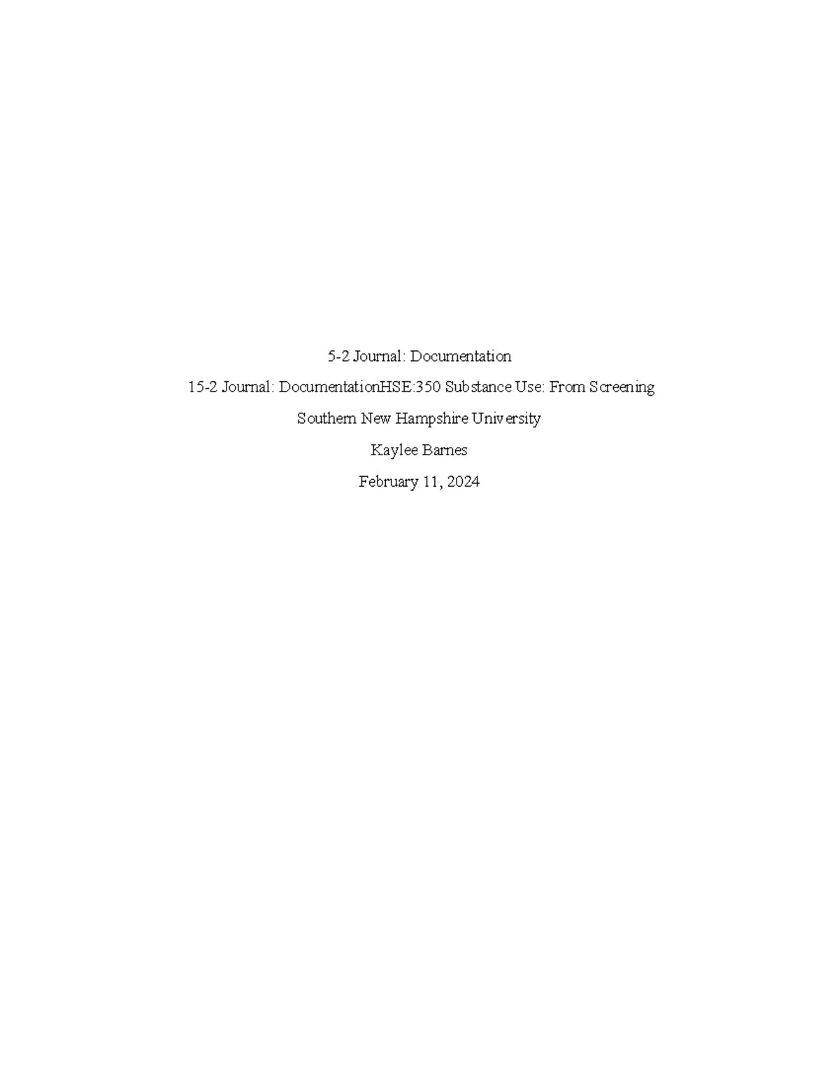 Addiction journal mod 5 - 5-2 Journal: Documentation 15-2 Journal ...