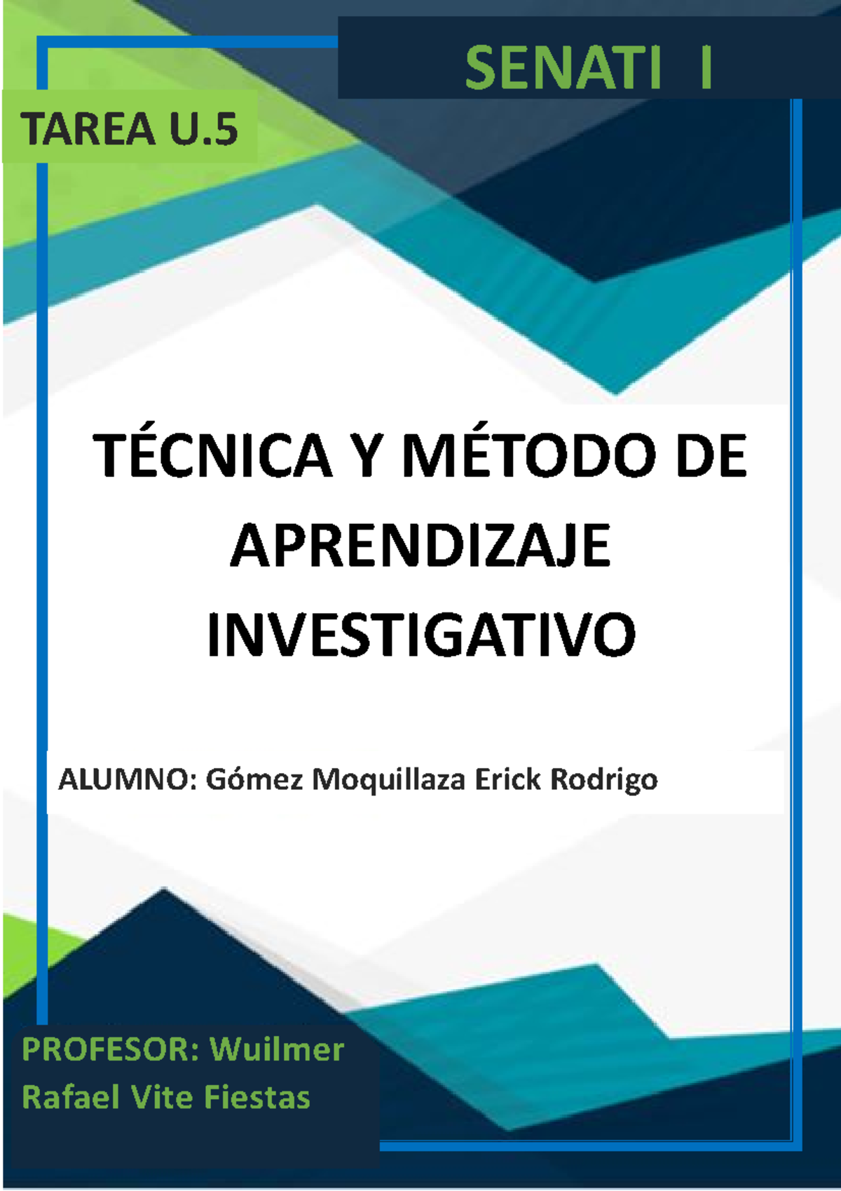 Tarea U5 DE Tecnicas Y Metodos - ingles basico - TAREA U. SENATI I PROFESOR: Wuilmer Rafael Vite ...