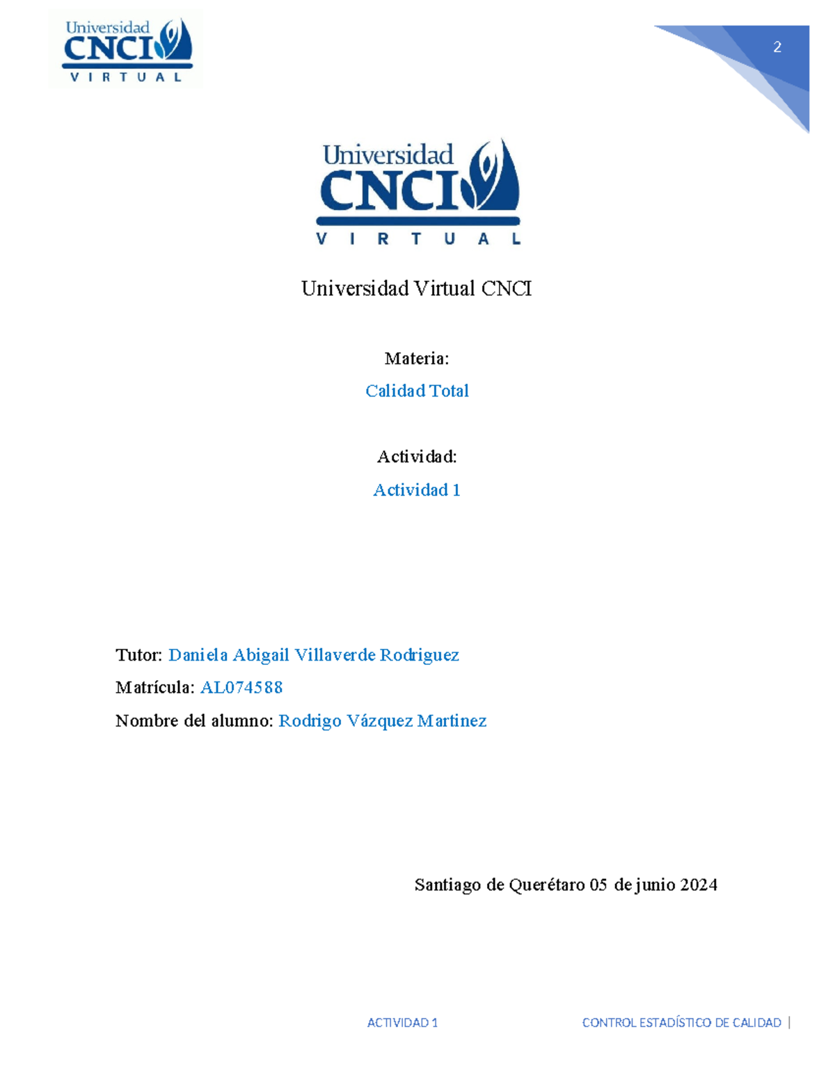 Actividad 1 - ACT 1 - Universidad Virtual CNCI Materia: Calidad Total Actividad: Actividad 1 ...