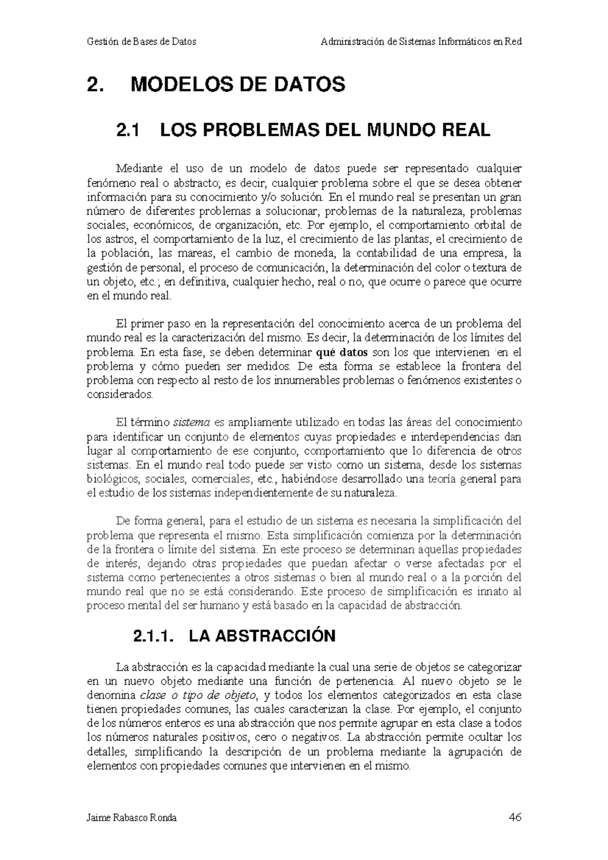 Tema 2. Modelo de Datos - 2. MODELOS DE DATOS 2 LOS PROBLEMAS DEL MUNDO - Studocu