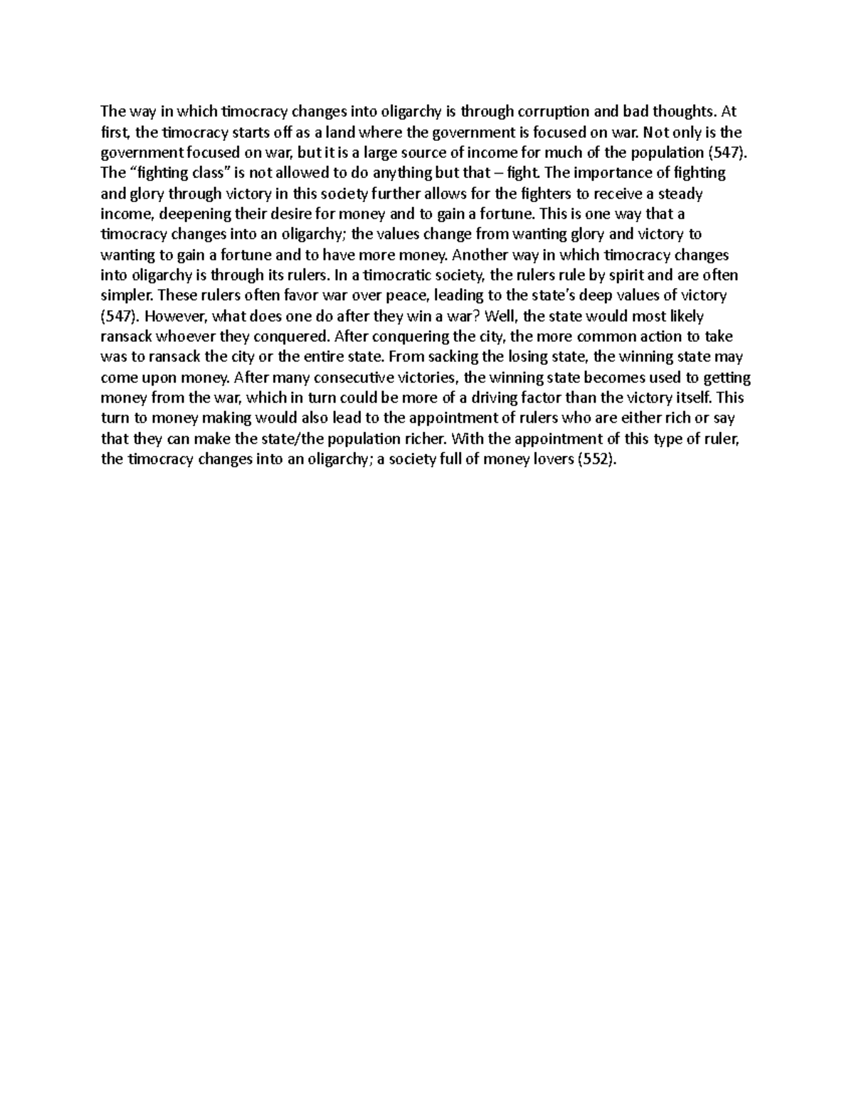 Discussion 9 - The way in which timocracy changes into oligarchy is ...