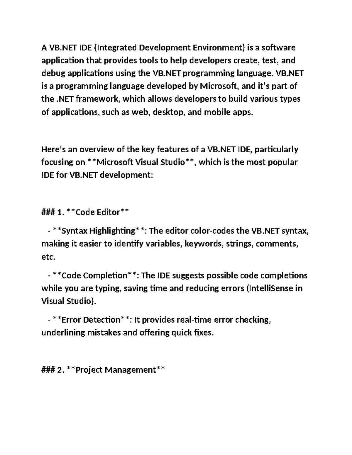 A VB - PRACTICAL HELP - A VB IDE (Integrated Development Environment) is a software application ...