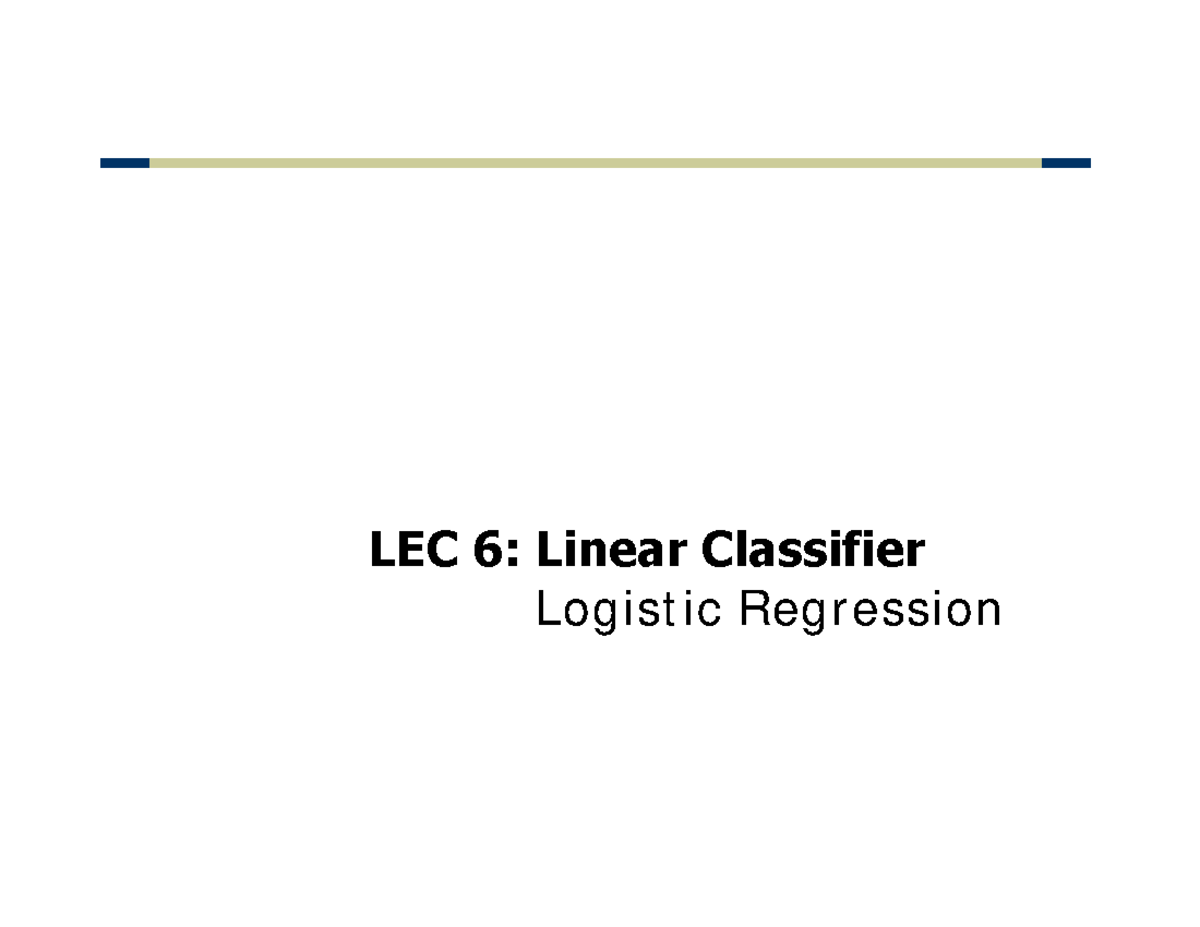 Ml Lec 7 Linear Classifiers Logistic Classifiers Lec 6 Linear Classifier Logistic 7830