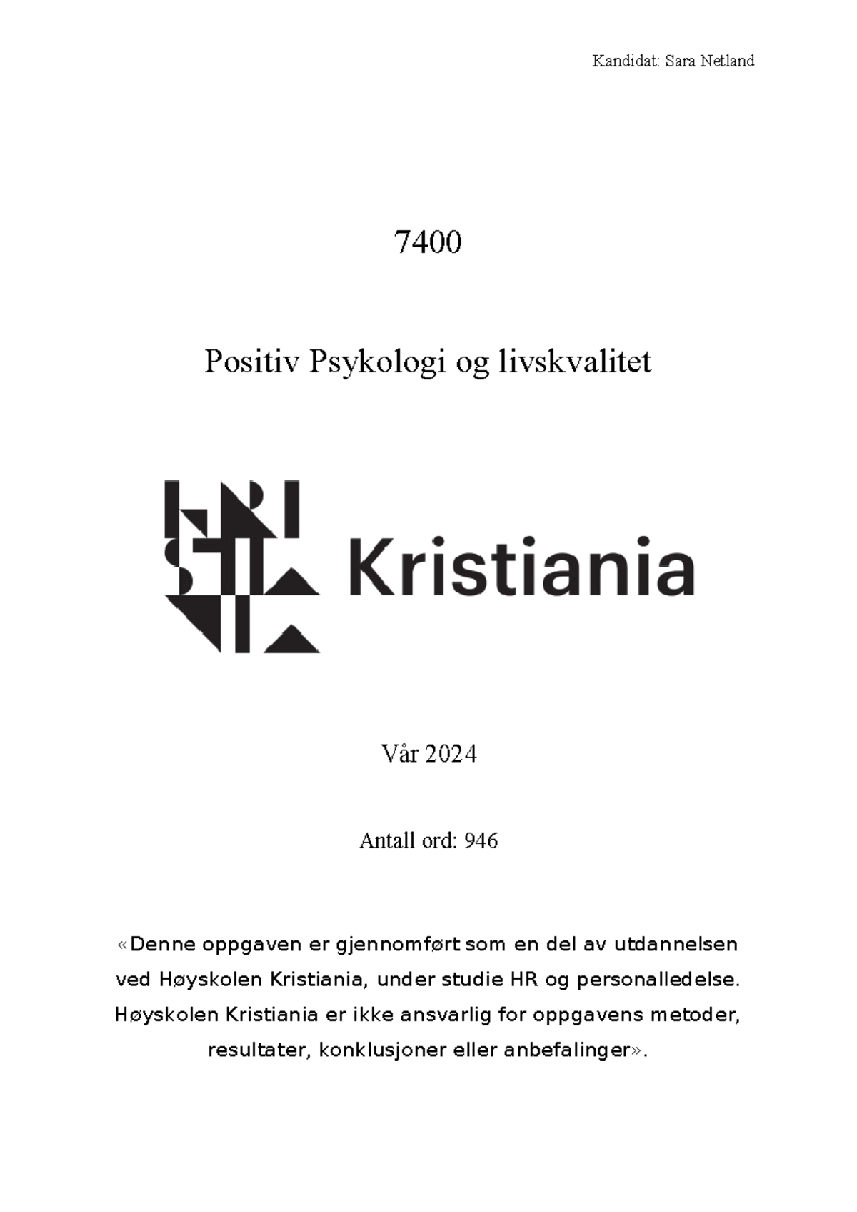 Positiv psykologi arbeidskrav 2 - Kandidat: Sara Netland 7400 Positiv ...
