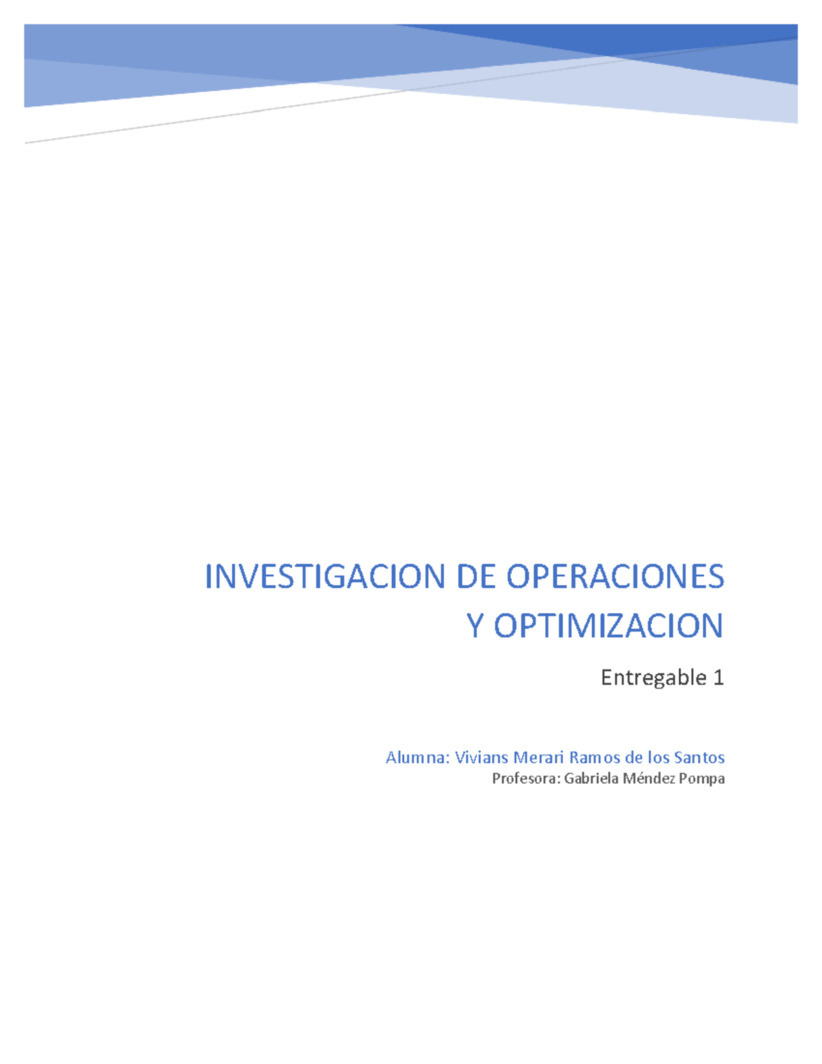 Entregable 1 Investigación de operaciones - INVESTIGACION DE OPERACIONES Y OPTIMIZACION ...