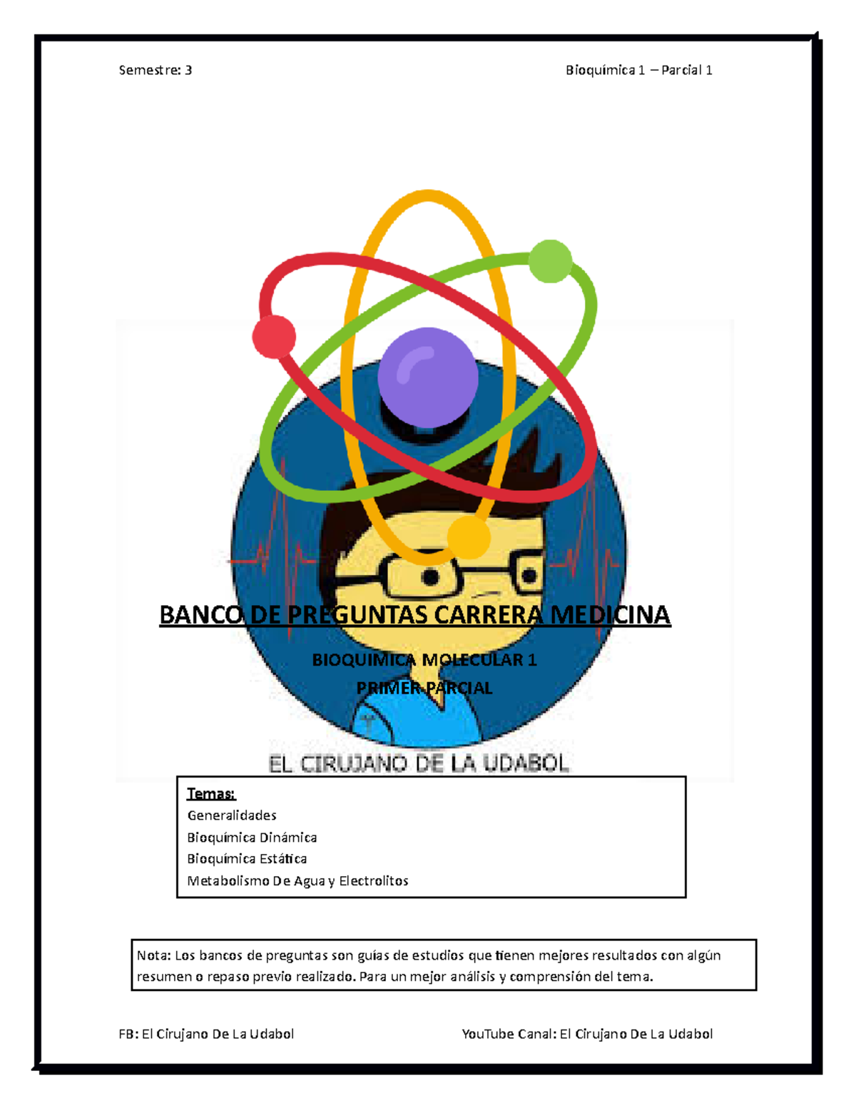 Bioquim-1-1P - BANCO DE BIOQUIMICA 1 - Semestre: 3 Bioquímica 1 – Parcial 1 FB: El Cirujano De ...