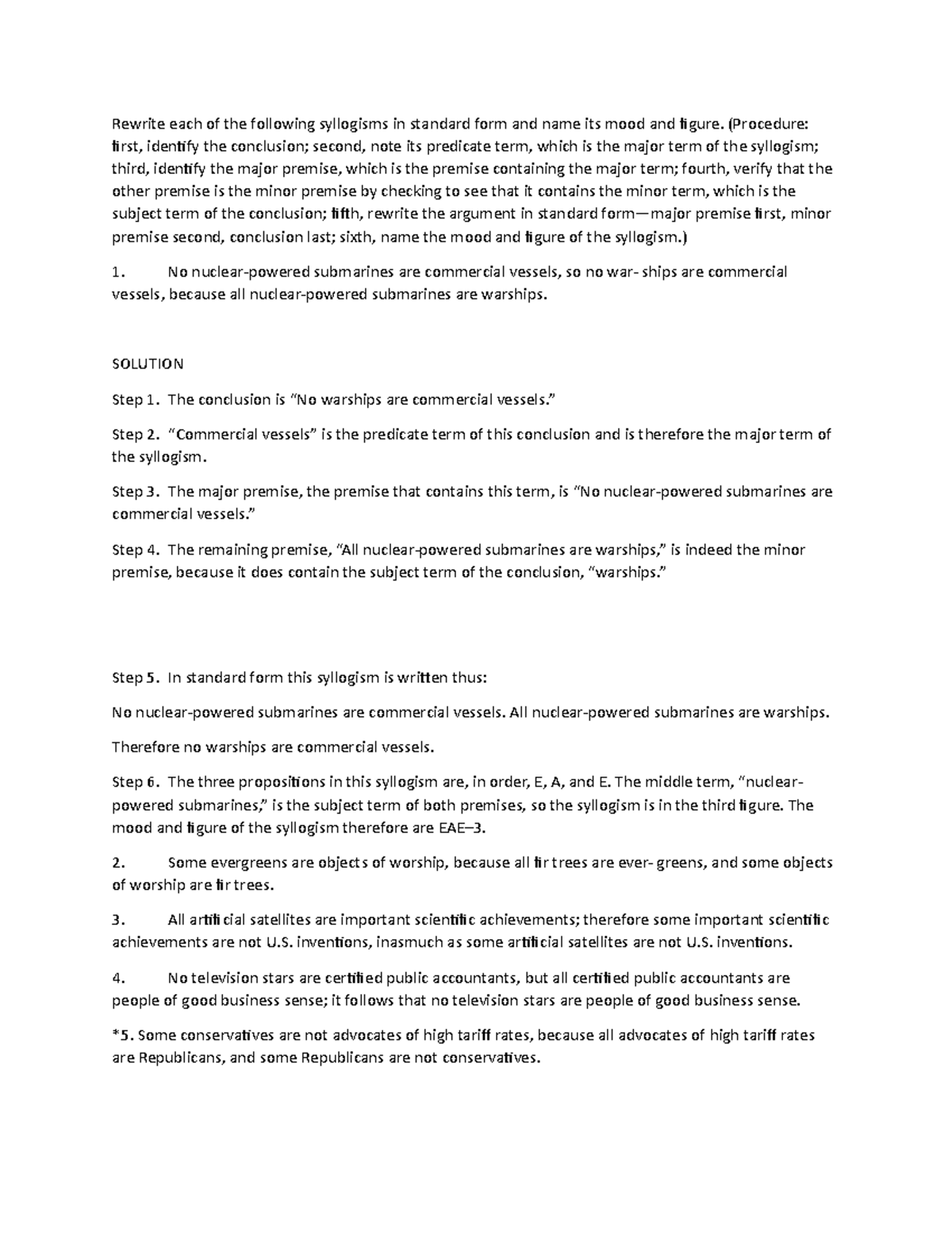Rewrite each of the following syllogisms in standard form and name its ...