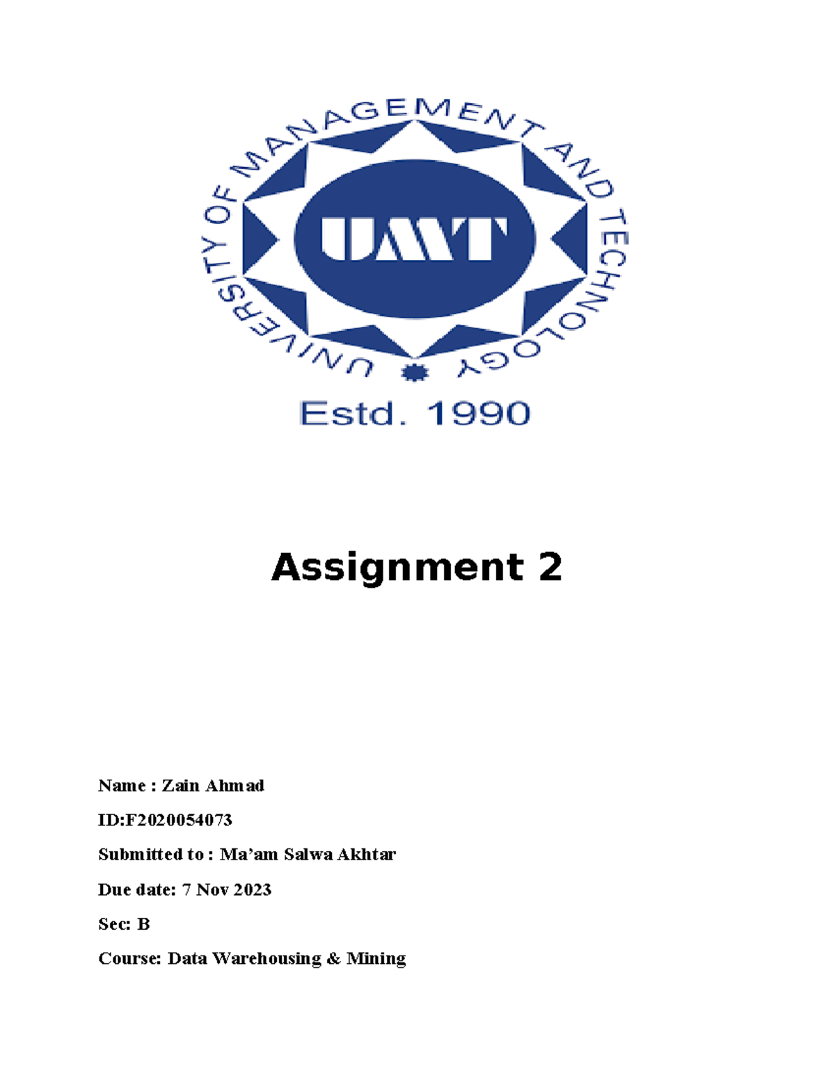 Zain Ahmad Assignment 2 F202005 4073 - Assignment 2 Name : Zain Ahmad ID:F Submitted to : Ma’am ...